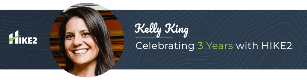 Meet the HIKE2 Team: Celebrating Kelly’s 3 Year Work Anniversary - HIKE2